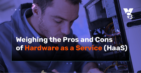 Weighing the Pros and Cons of Hardware as a Service (HaaS)